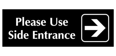Please Use Side Entrance with Arrow Pointing Right Sign Plaque Outdoor ...