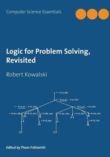 Robert Kowalski Logic for Problem Solving, Revisited (Poche) | eBay