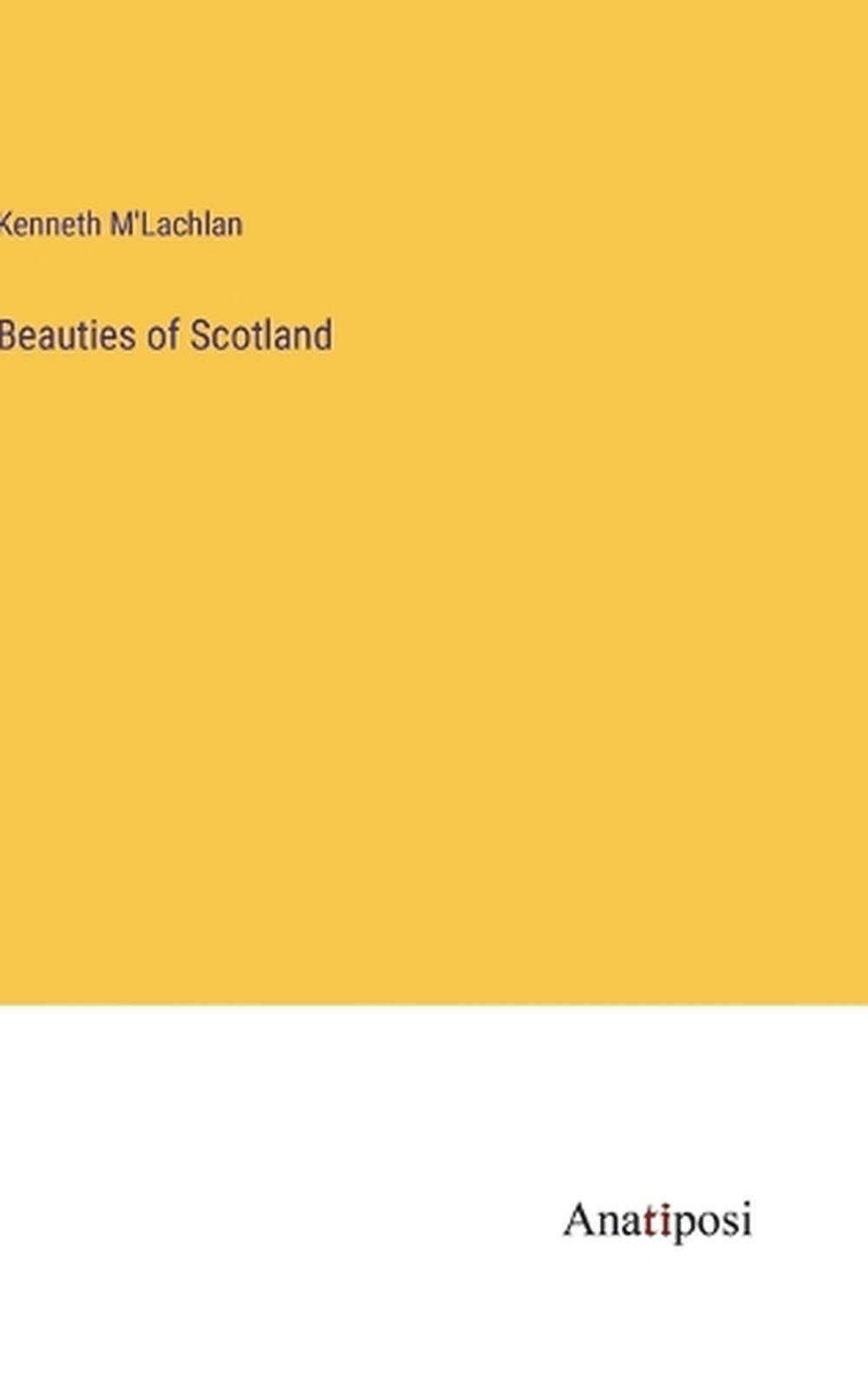 Beauties of Scotland by Kenneth M'Lachlan Hardcover Book | eBay