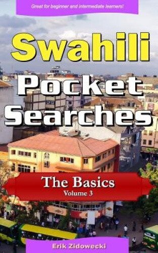 Swahili Pocket Searches - The Basics - Volume 3: A Set of Word Search ...