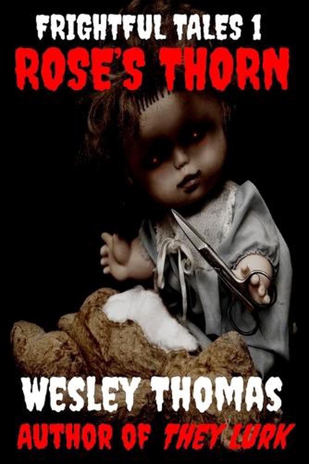 Frightful Tales #1: Rose's Thorn by Wesley Thomas Paperback Book | eBay UK