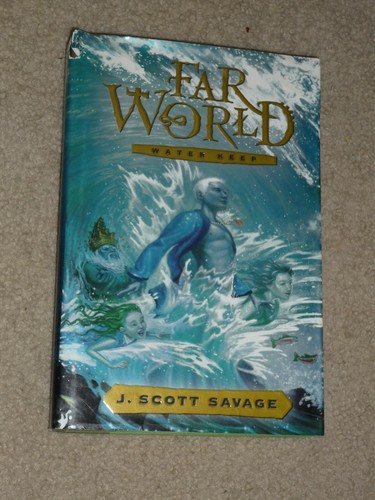 FarWorld Water Keep by J. Scott Savage, Book 1, 2009 1st Edition SIGNED ...