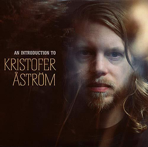 Kristofer Åström - An Introduction To - Kristofer Astrom CD SMLN The ...