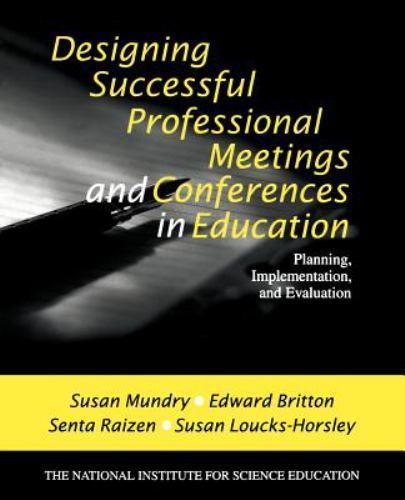 Designing Successful Professional Meetings and Conferences in Education ...
