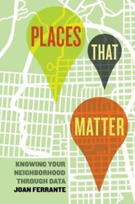 Places That Matter: Knowing Your Neighborhood Through Data by Dr ...