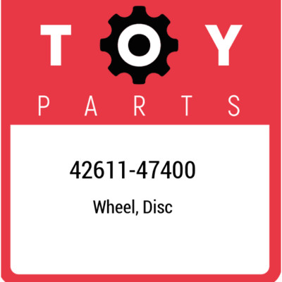 42611-47400 Toyota Wheel, disc 4261147400, New Genuine OEM Part | eBay