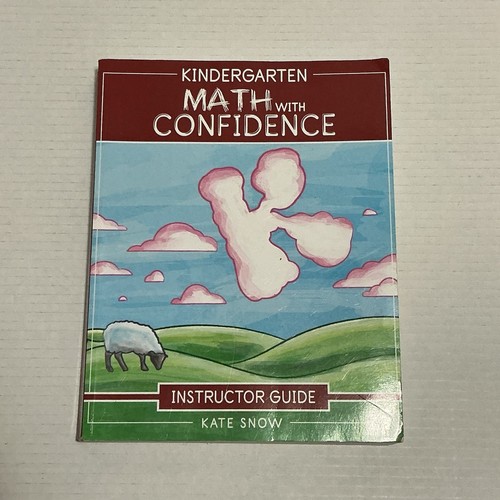 Kindergarten Math with Confidence Instructor Guide Kate Snow Homeschool ...