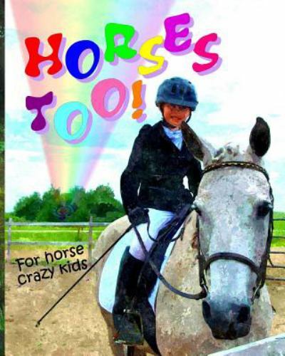 Horses Too! by Patton, Melanie, Brand New, Free shipping in the US ...