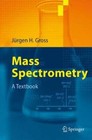 Mass Spectrometry: A Textbook by Jurgen Gross: Used 9783540407393| eBay
