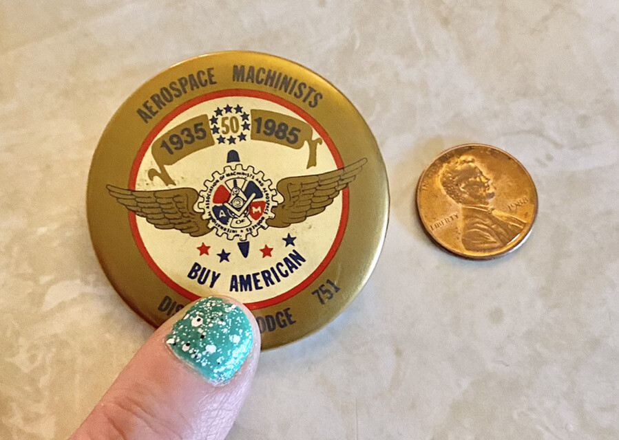 Pinback Button Aerospace Machinists District Lodge 751 1935-1985 (P6 ...