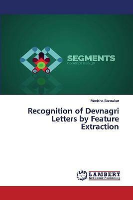 Recognition of Devnagri Letters by Feature Extraction by Manisha ...