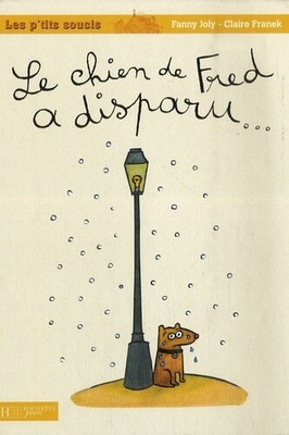 Le chien de Fred a disparu... de Fanny Joly et Claire Franek | eBay