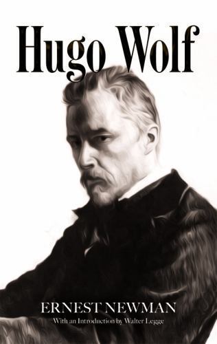 Hugo Wolf by Ernest Newman (2012, Trade Paperback) for sale online | eBay