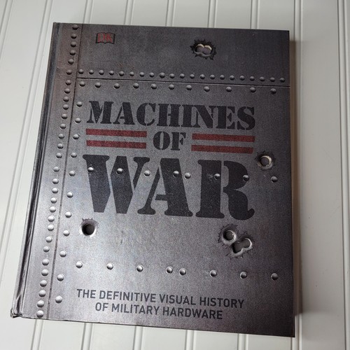 Machines of War: The Definitive Visual History of Military Hardware by Dk Hardco | eBay