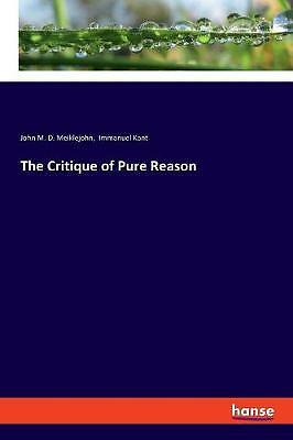 The Critique of Pure Reason by Immanuel Kant, John M D Meiklejohn ...