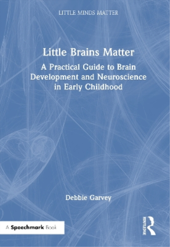 Debbie Garvey Little Brains Matter (Relié) Little Minds Matter ...