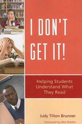 I Dont Get It: Helping Students Understand What They Read - Paperback ...
