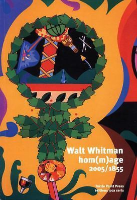 Walt Whitman Hom(m)age 2005/1855 by Turtle Point Press (2008, Trade ...