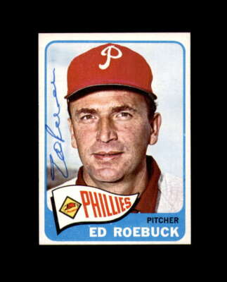 Ed Roebuck Signed Original 1965 Topps Philadelphia Phillies Autograph ...
