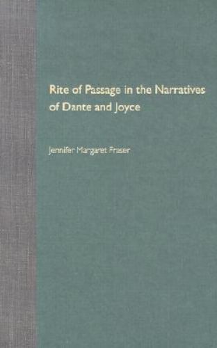 The Florida James Joyce Ser.: Rite of Passage in the Narratives of ...
