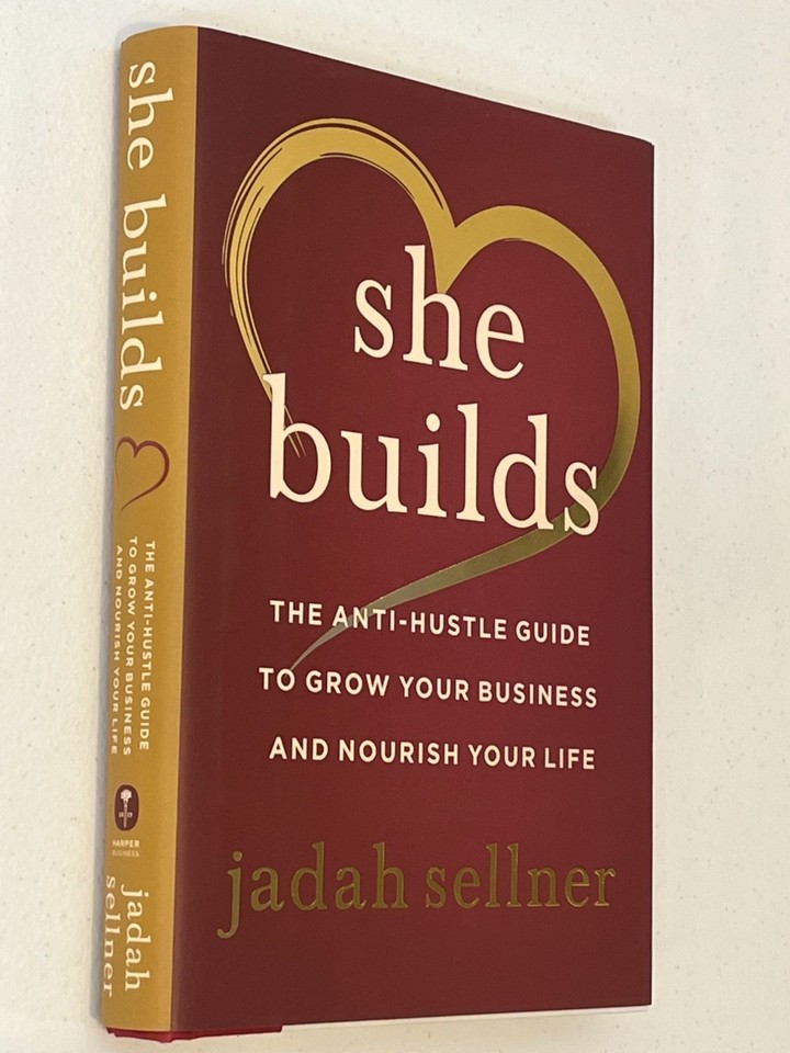 She Builds Jadah Sellner 9780063135437 New Anti Hustle Business Book ...