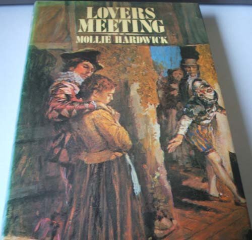 Lovers Meeting by Mollie Hardwick (1979, Hardcover) for sale online | eBay