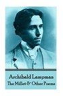 Archibald Lampman - Among The Millet & Other Poems, Lampman ...