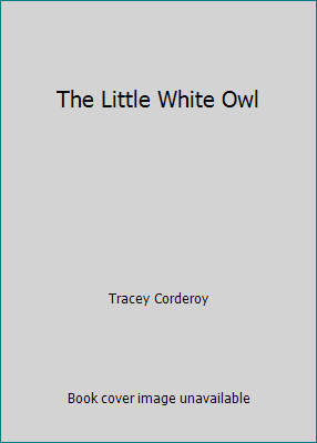 The Little White Owl by Tracey Corderoy | eBay