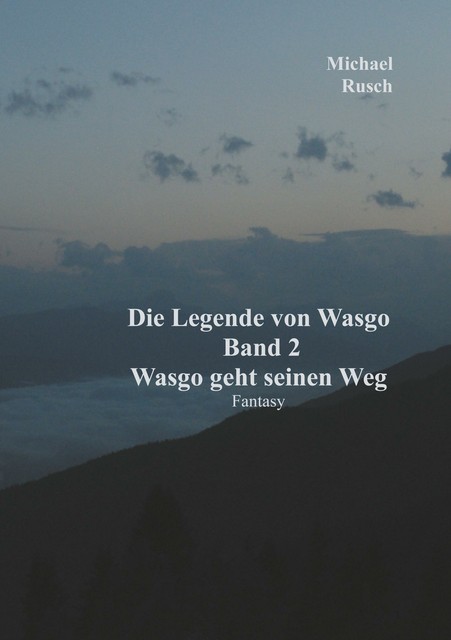 Die Legende von Wasgo Band 2 von Michael Rusch (2020, Taschenbuch ...