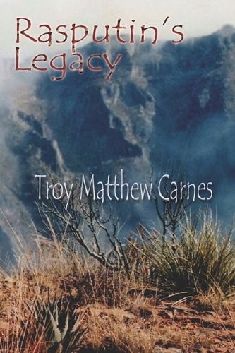 RASPUTIN'S LEGACY By Troy Matthew Carnes *Excellent Condition ...