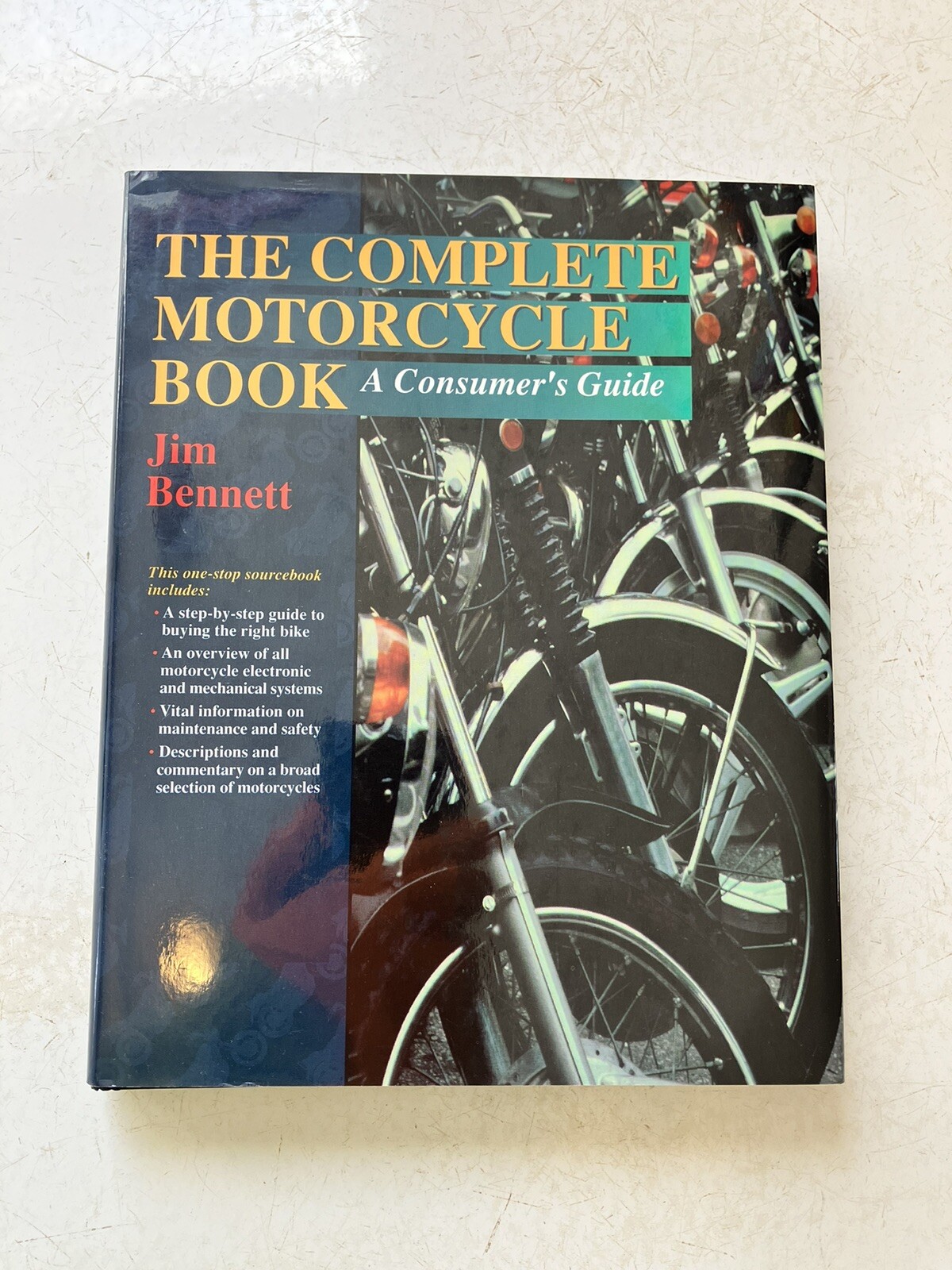 The Complete Motorcycle Book : A Consumer's Guide by James Bennett ...