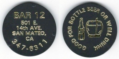 Bar 12 SAN MATEO, CA - Good For Bottle Beer Or Well Drink - 29mm Trade ...