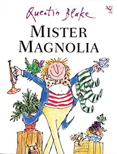 Mister Magnolia Paperback Quentin Blake 9780099400424| eBay
