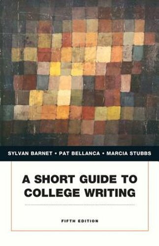 A Short Guide to College Writing by Sylvan Barnet: New 9780134053233| eBay