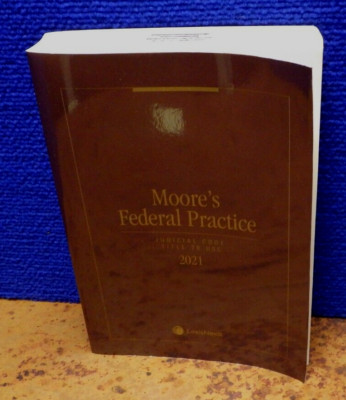 2021 Moore's Federal Practice Judicial Code Title 28 USC LexisNexis SC ...