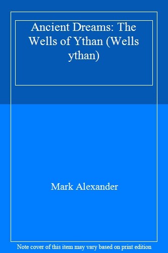 Ancient Dreams The Wells of Ythan (wells Ythan) Paperback – December 1 ...