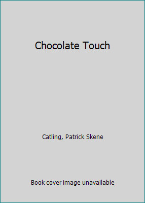 The Chocolate Touch by Patrick Skene Catling | eBay