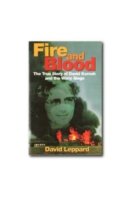 Fire and Blood: The True Story of Dav..., David Leppard 9781857021660 ...