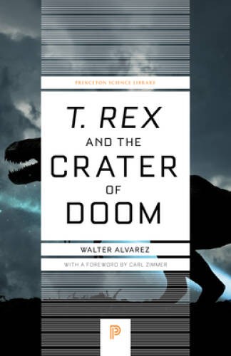 T. rex and the Crater of Doom (Princeton Science Library) - VERY GOOD ...