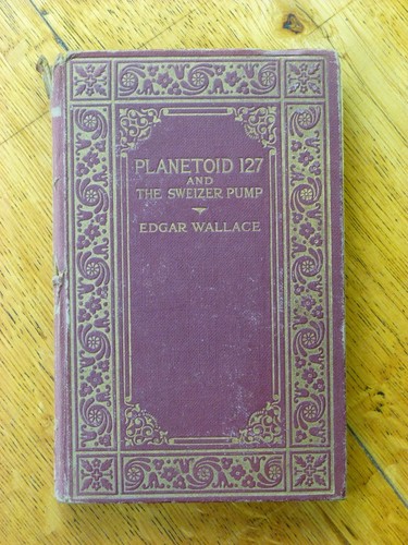 Planetoid 127 and the Sweizer Pump - Edgar Wallace (Hardback, 1929) 1st ...