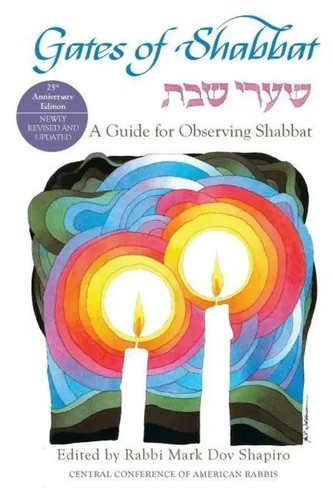 Gates of Shabbat | A Guide for Observing Shabbat | Mark Dov Shapiro ...