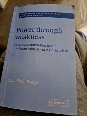 Power through Weakness: Paul's Understanding of the Christian Ministry ...