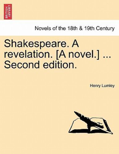Shakespeare a Revelation [A Novel ] by Henry Lumley (2011, Trade ...