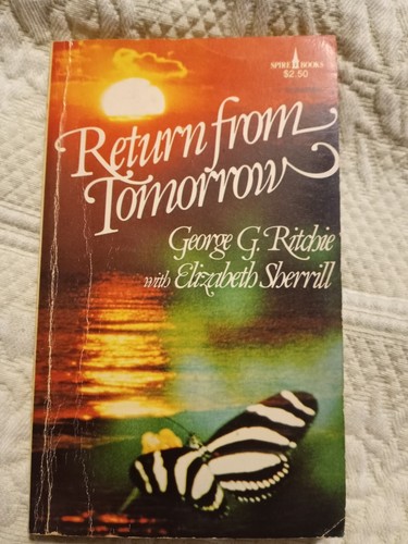 Return from Tomorrow by George Ritchie & Elizabeth Sherrill Paperback ...