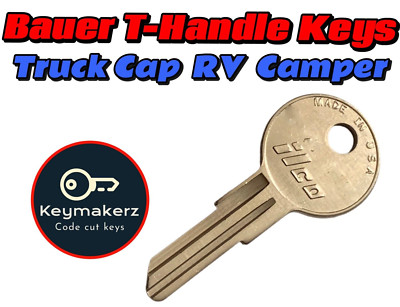 Bauer T-Handle Truck Cap RV Camper Keys Replacement Cut to Code ER500 ...