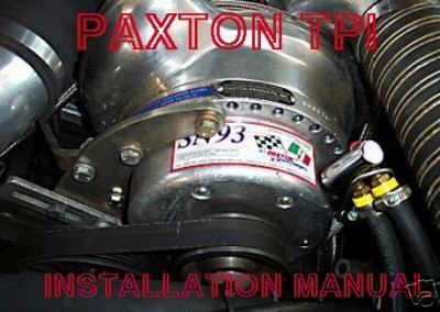 Paxton Supercharger Manual TPI Firebird Tune Port Injection SBC Small ...
