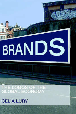 Brands: The Logos of the Global Economy by Celia Lury (Hardcover, 2004 ...