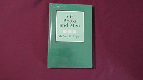OF BOOKS AND MEN By Louis B. Wright - Hardcover **Mint Condition** 9780872493445| eBay