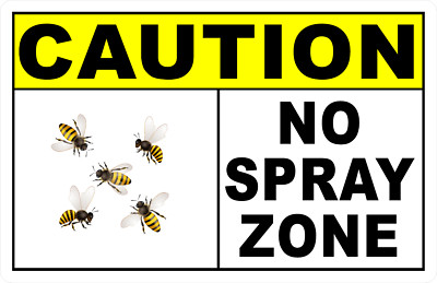 Caution No Spray Zone (Bee Image) Sign. Size Options | eBay
