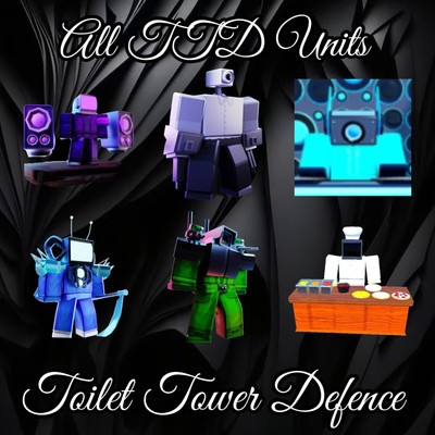 Toilet Tower Defense TTD All Godly, Mythic, Exclusive, Legendary Units ...